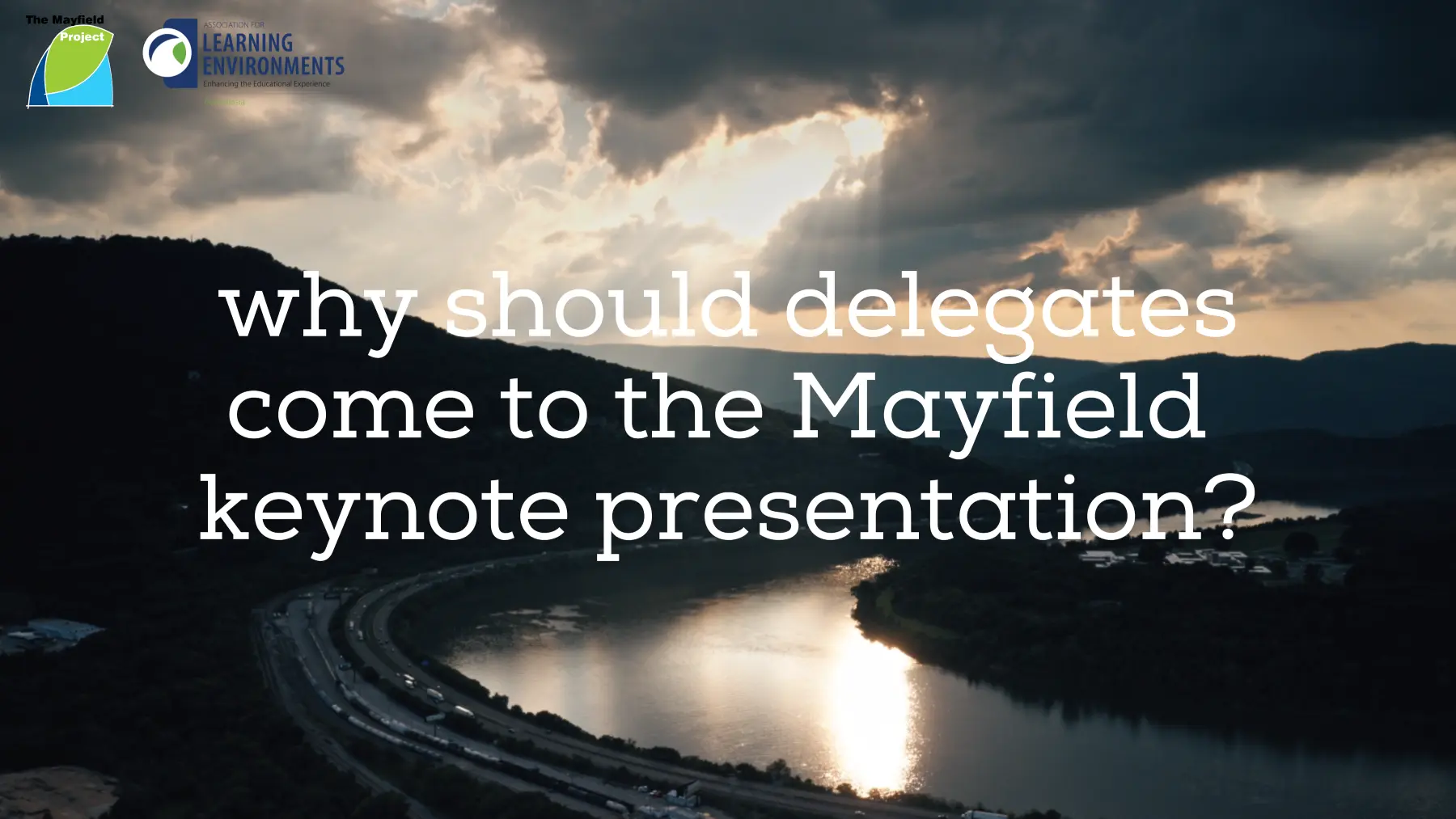 Why should delegates come to the Mayfield keynote presentation ...